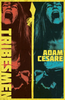 Review: Tribesmen by Adam Cesare - Cemetery Dance Online