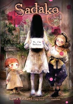 Review: Sadako at the End of the World by Koma Natsumi and Koji Suzuki ...