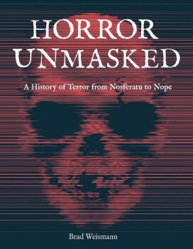 Review: Horror Unmasked: A History of Terror from Nosferatu to Nope ...