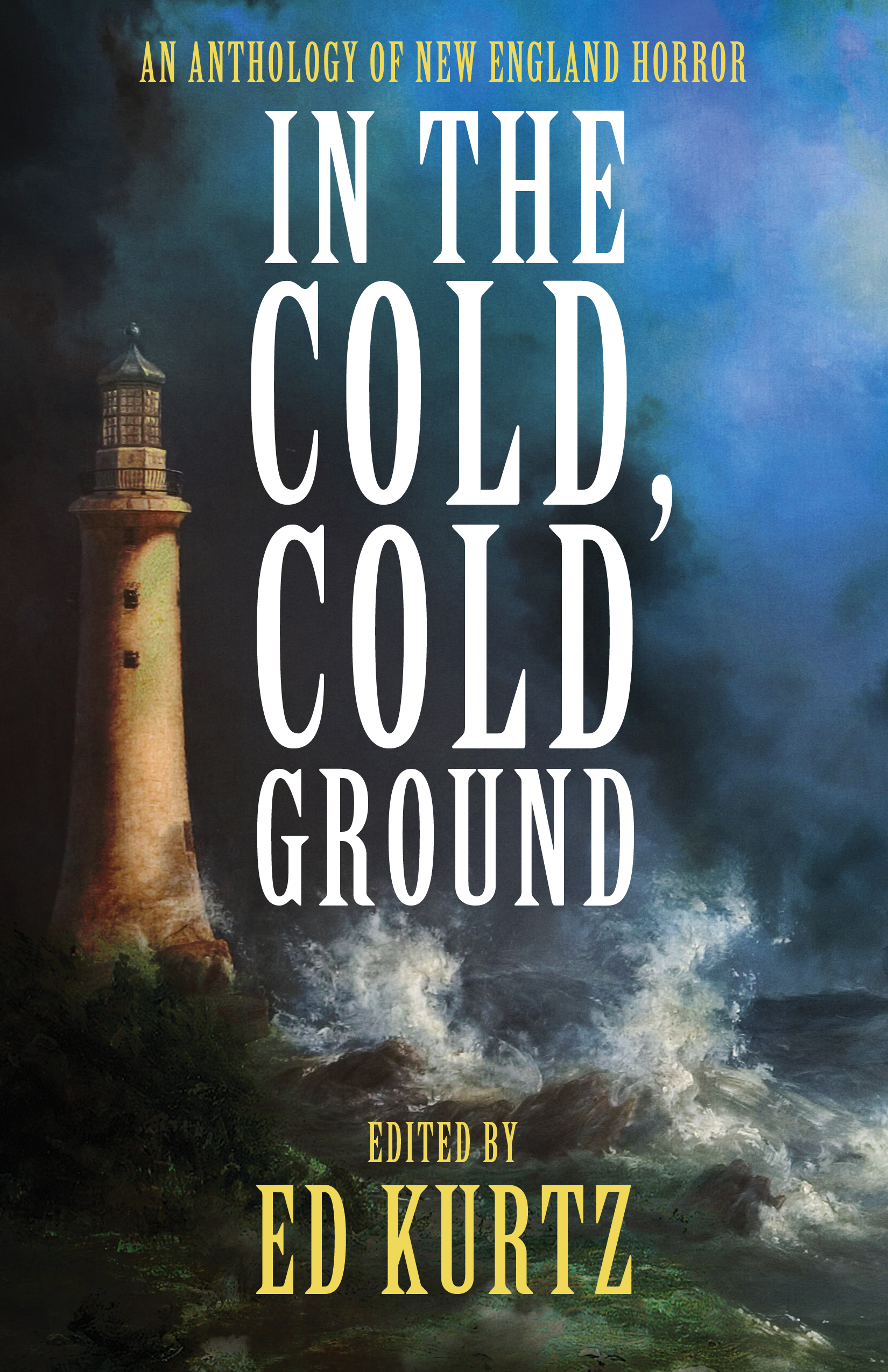 In the Cold, Cold Ground, edited by Ed Kurtz: Cemetery Dance Publications